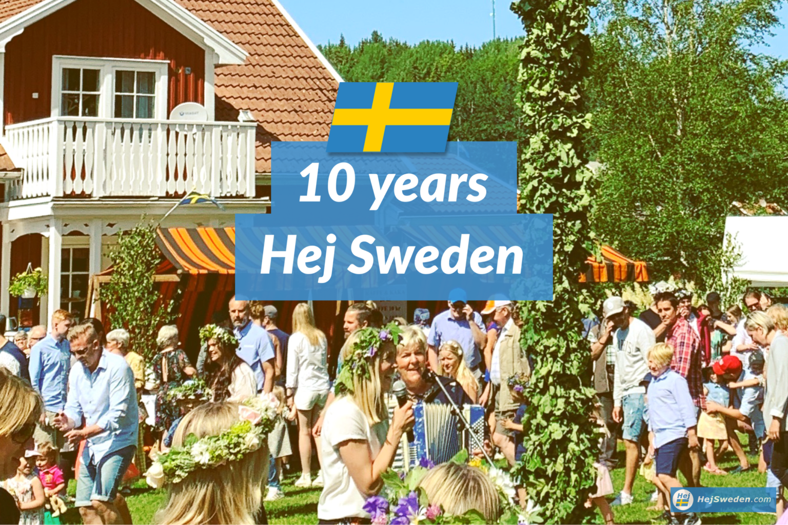 10 Years Hej Sweden - Hej Sweden